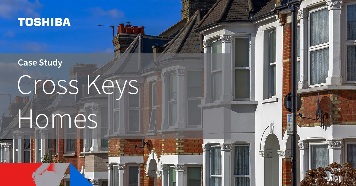 Case Study: Cross Keys Homes | Managed Print Services | PfH | Toshiba