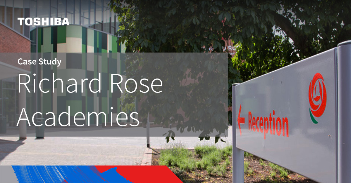 Case Study: Richard Rose Academies | MPS | Toshiba