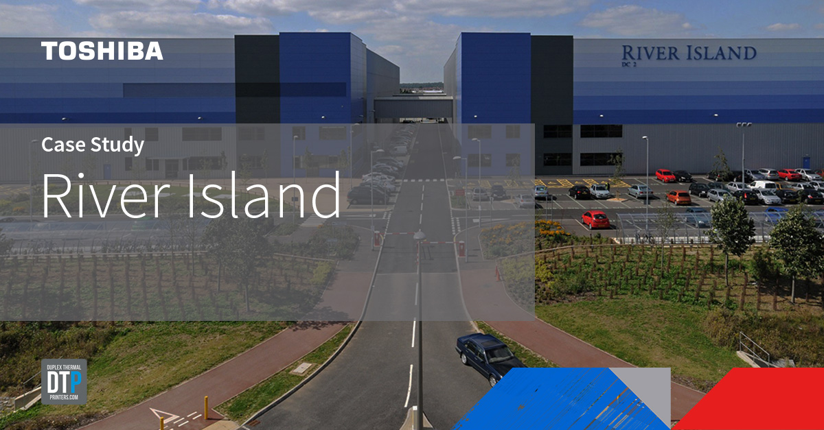 Case Study: River Island | Barcode Printing Solutions | Paper UK | Toshiba